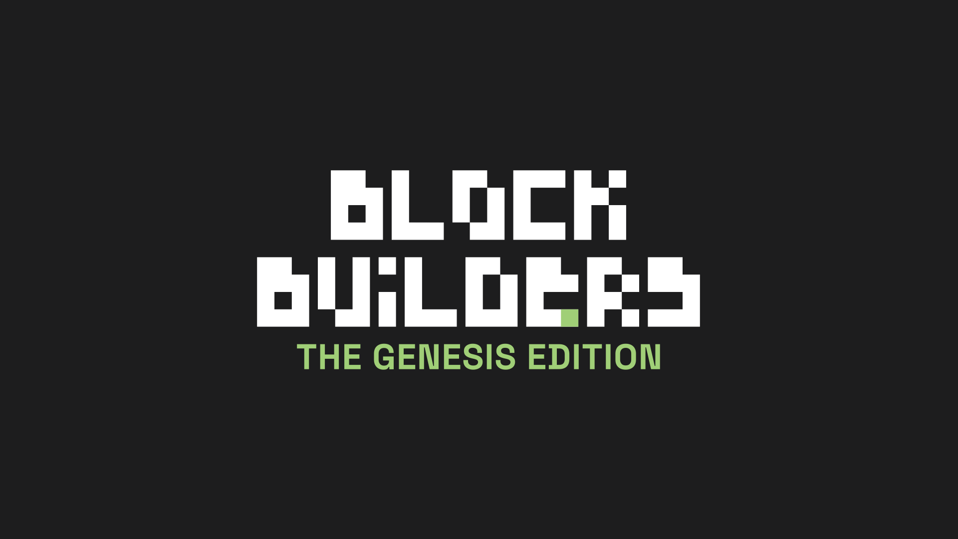 BlockBuilders - The genesis edition